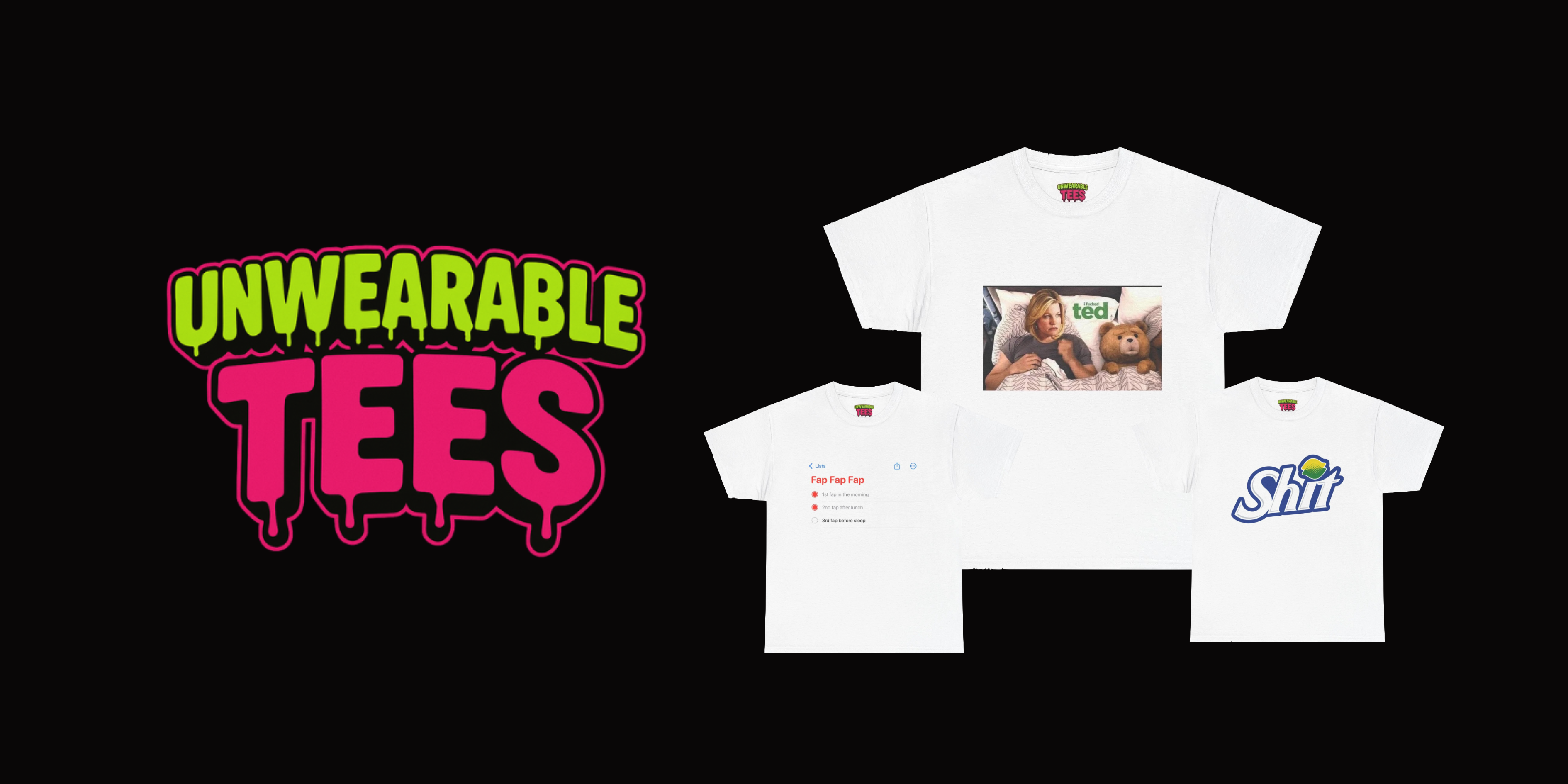 Unwearable Tees | Funny, Meme, Parody, Unwearable & Offensive T-Shirts